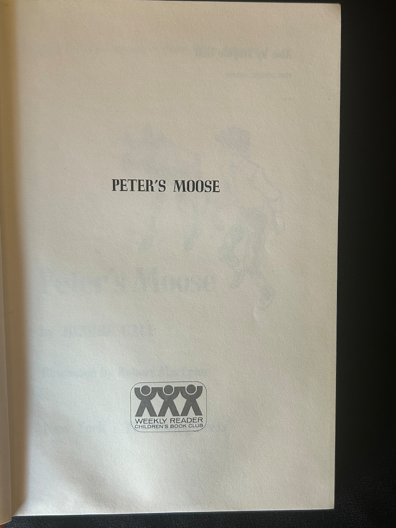 Peter’s Moose - Hardcover Book - by Hughie Call - Copy 1961 - Pub ...