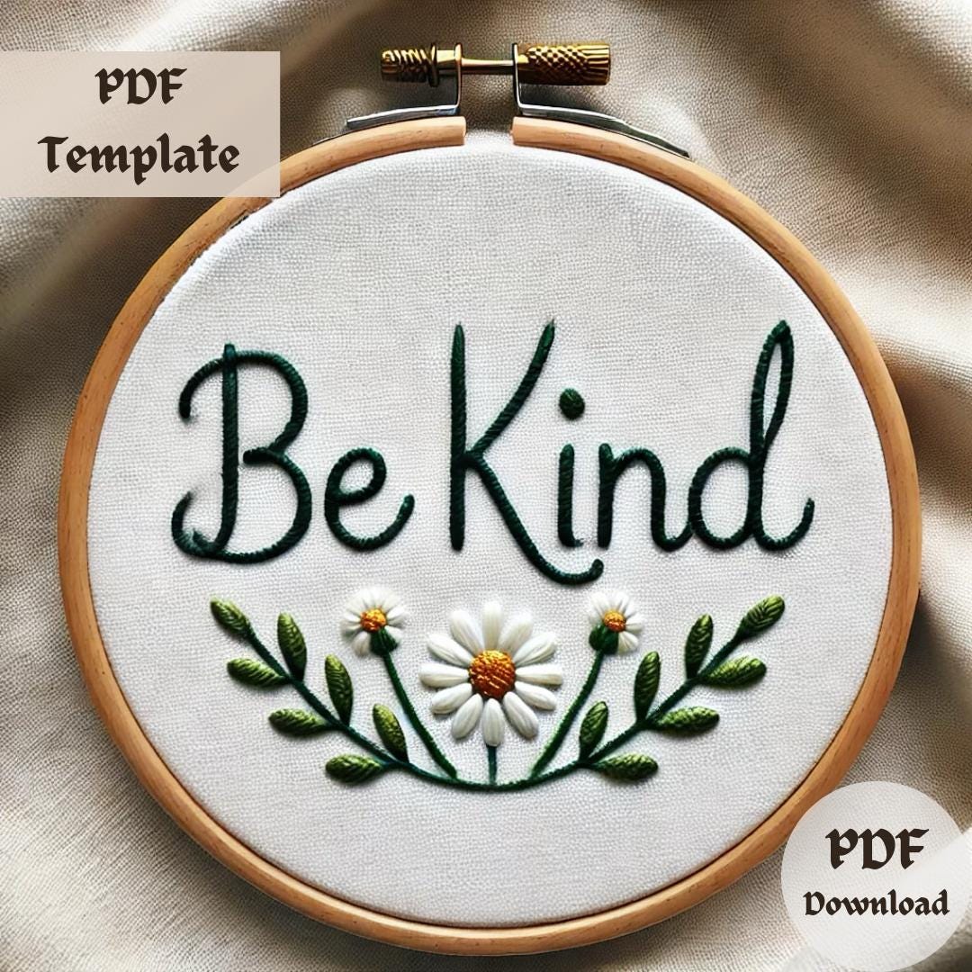 Be Kind Embroidery Pattern, Hand Embroidery PDF, Inspirational Quote ...
