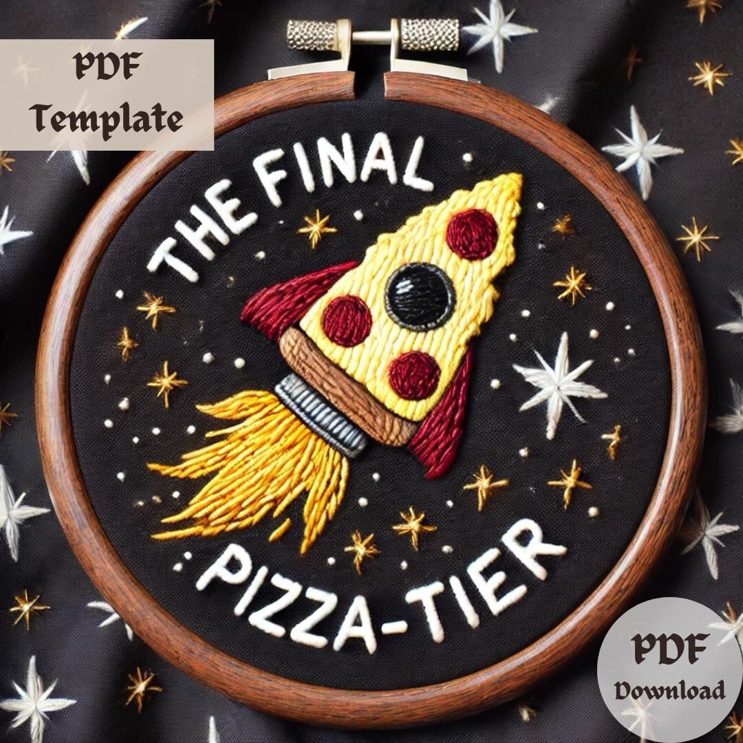 The Final Pizza-tier Embroidery Pattern, Space-themed Hand Embroidery ...