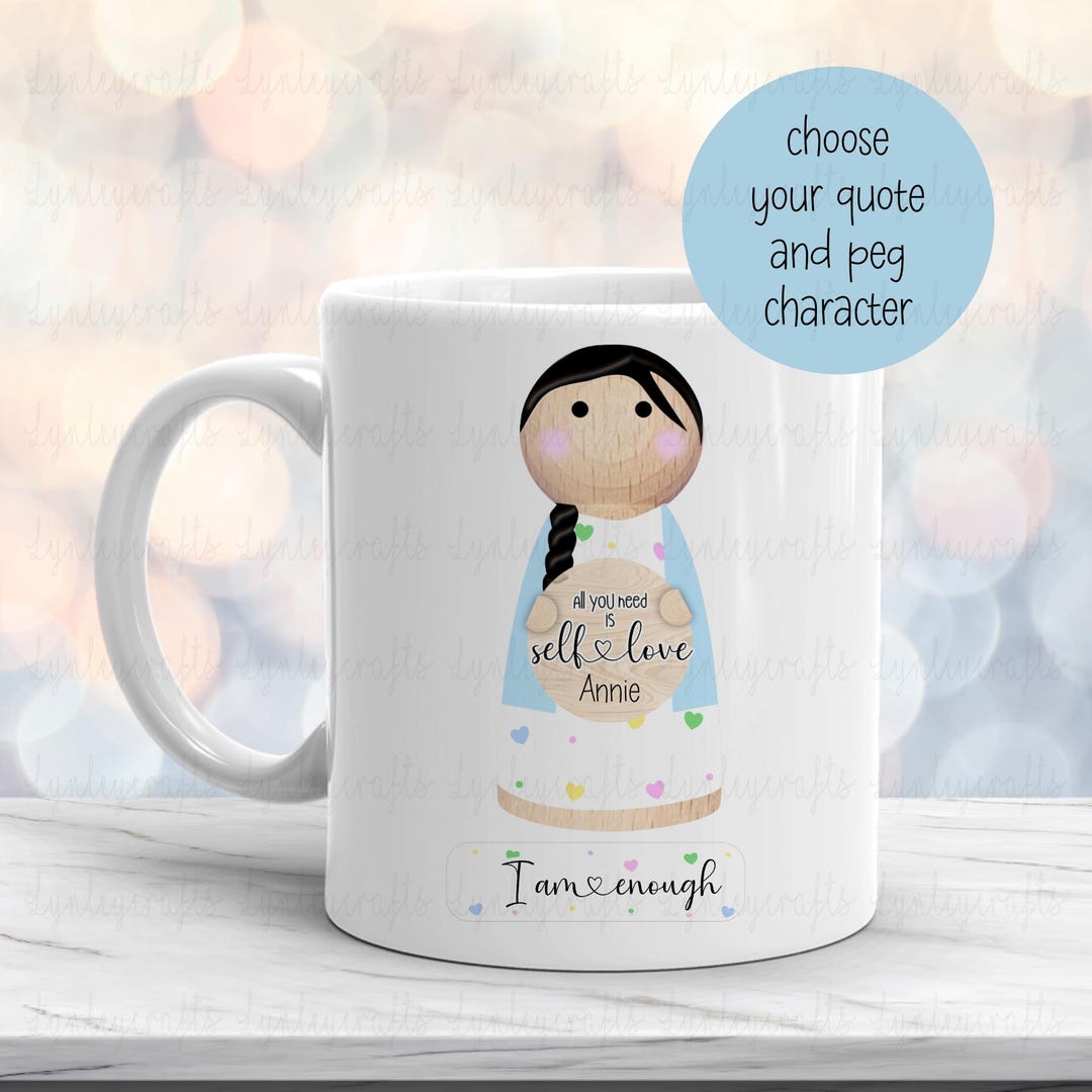 Personalised You Are Enough Mug, Peg Doll Character Mug, Positivity Cup ...