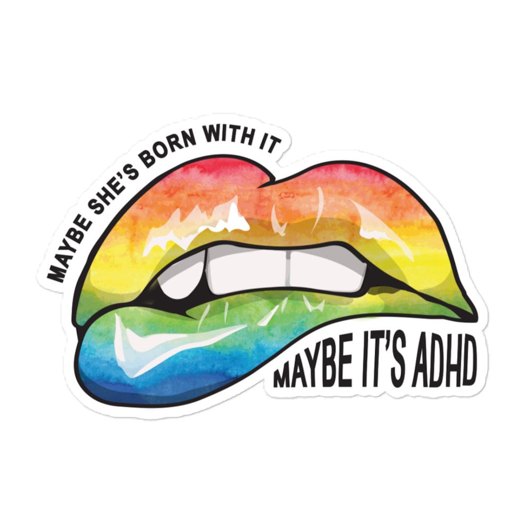 ADHD Pride Sticker; Maybe She's Born With It, Maybe It's ADHD - Etsy
