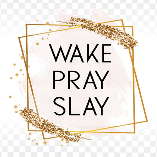 Wake Pray Slay - Etsy