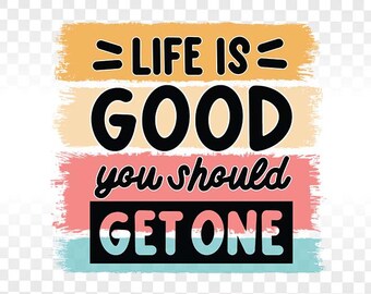Life is Good Png | Etsy