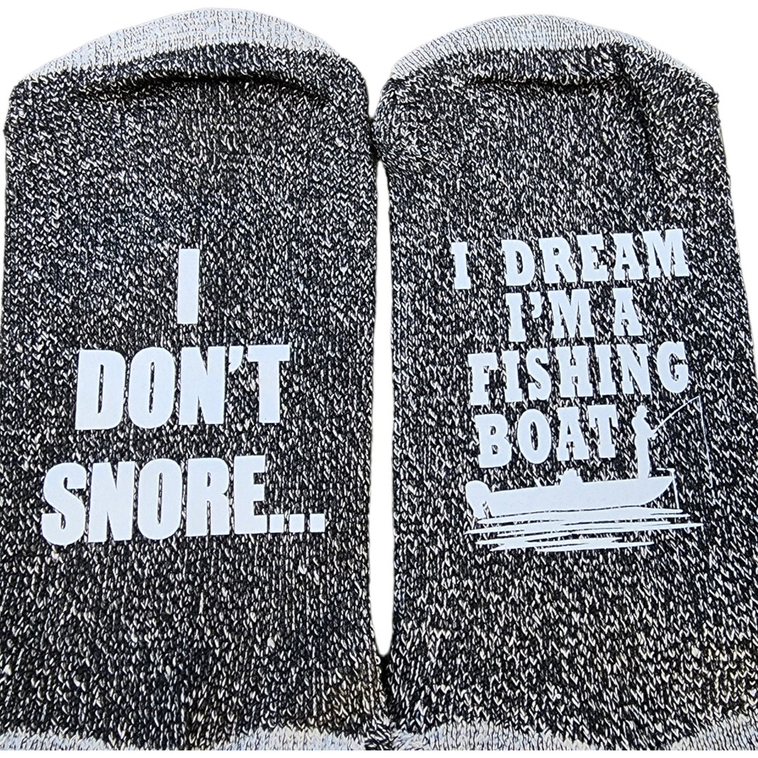 Funny Gift Socks I Don't Snore I Dream I'm a Fishing Boat Gift for Dad ...