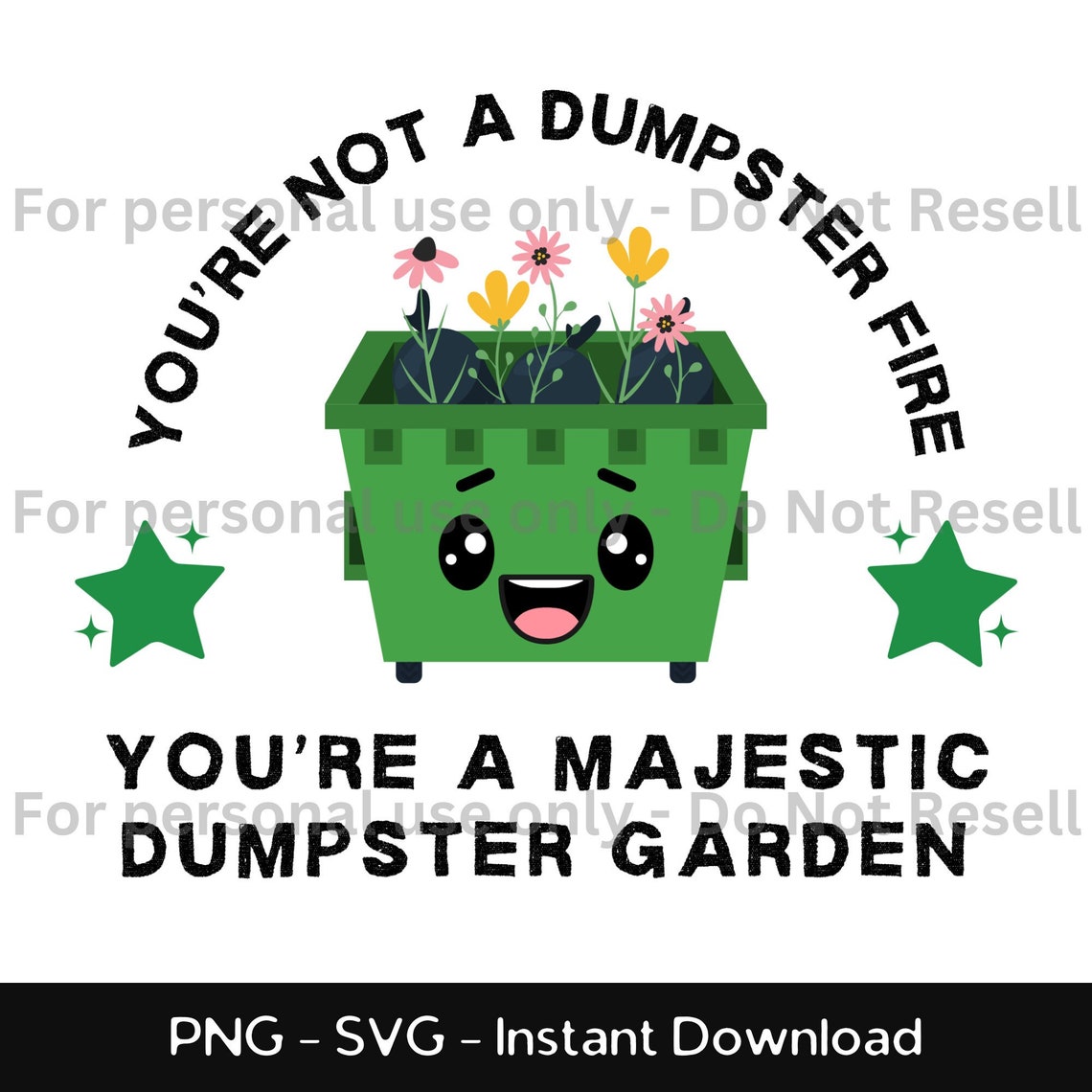 Dumpster Garden SVG/PNG, Dumpster Fire SVG, Sublimation Designs - Etsy