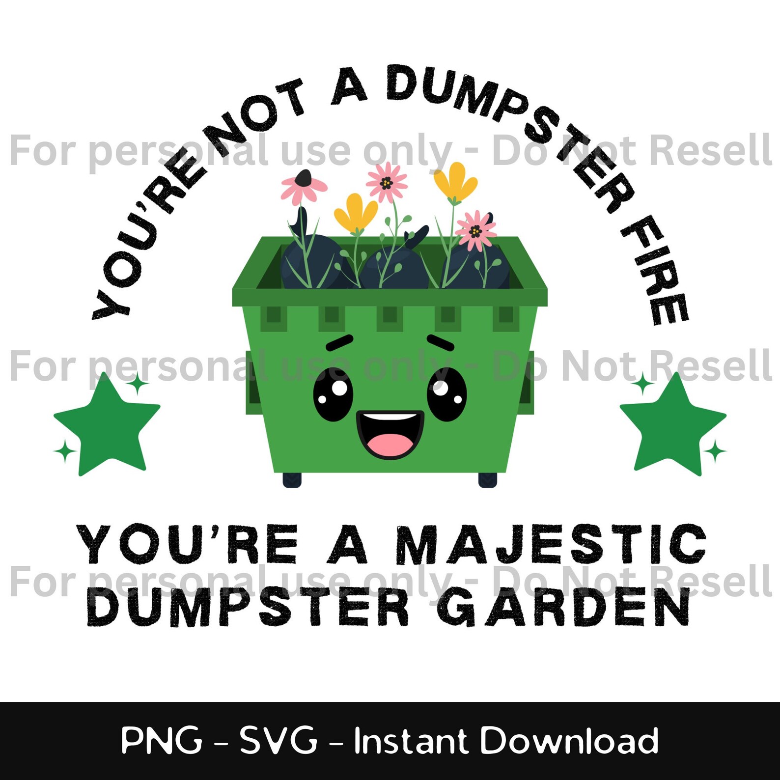 Dumpster Garden SVG/PNG, Dumpster Fire SVG, Sublimation Designs - Etsy