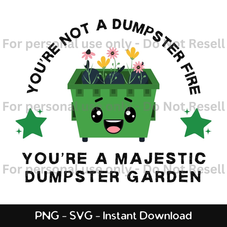 Dumpster Garden SVG/PNG, Dumpster Fire SVG, Sublimation Designs - Etsy