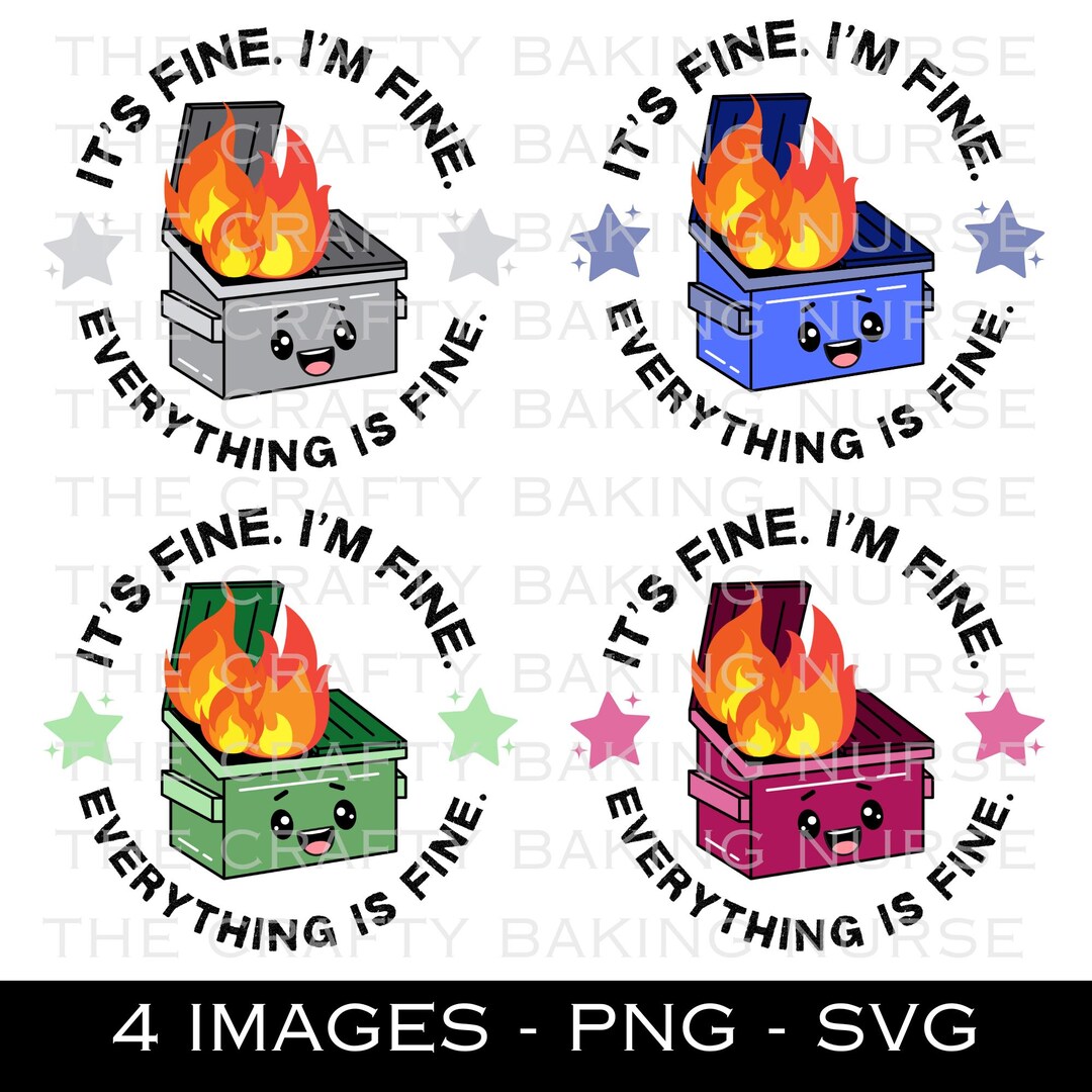 Dumpster Fire SVG/PNG: "it's Fine" Sublimation Designs - Etsy