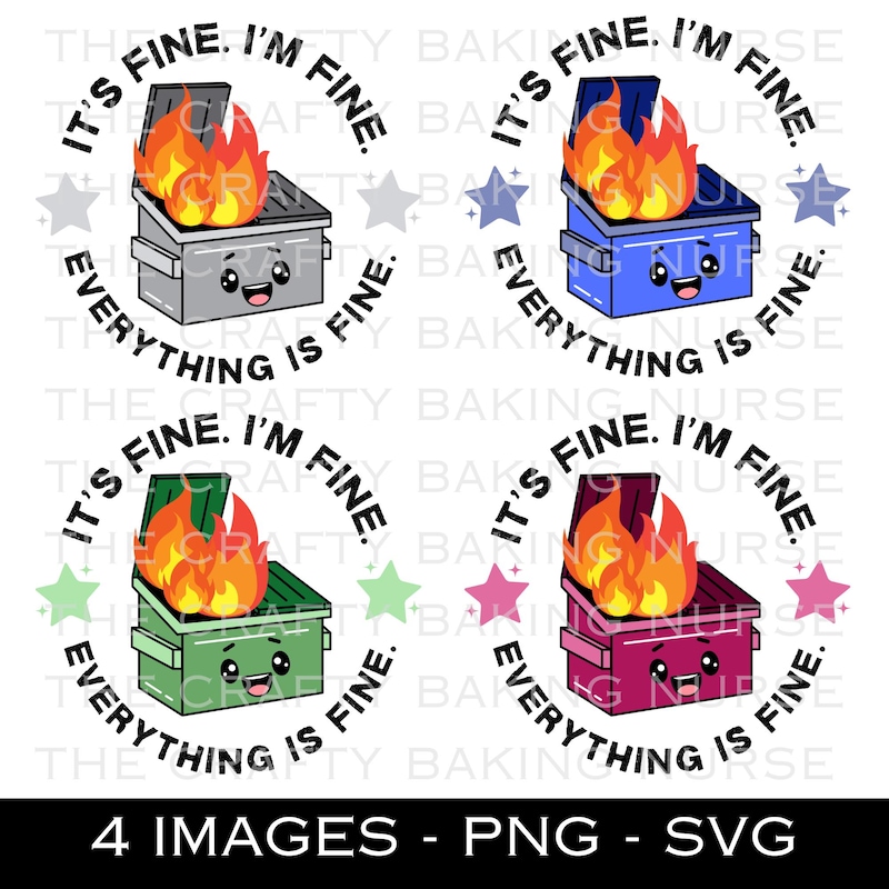 Everything is Fine Dumpster Fire - Etsy