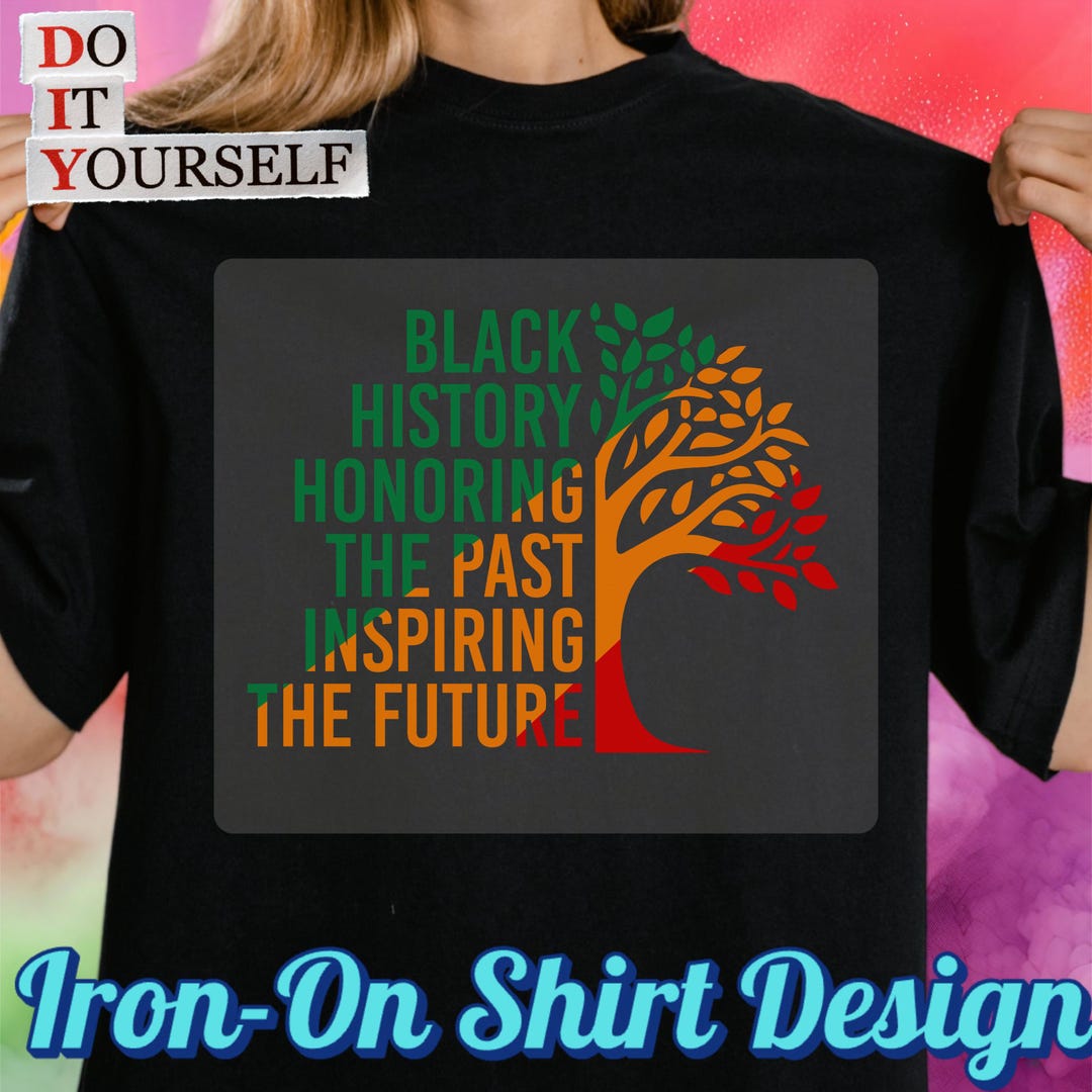 Black History Honoring the Past Transfer, African Inspiring the Future ...