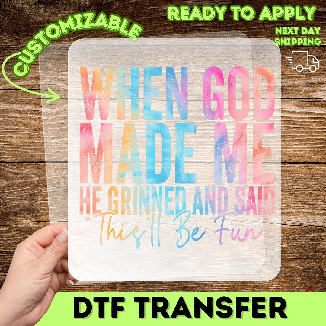 Funny Christian DTF Transfer for T-shirts – 'when God Made Me' Pastel ...