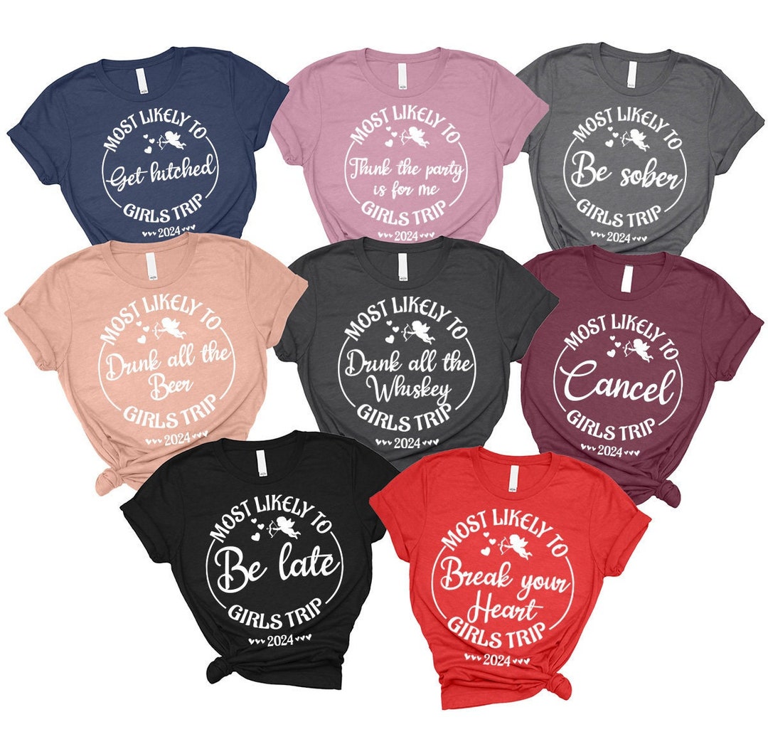 21 Quotes Most Likely to Shirt, Girls Trip Tshirt, Custom Quotes T ...