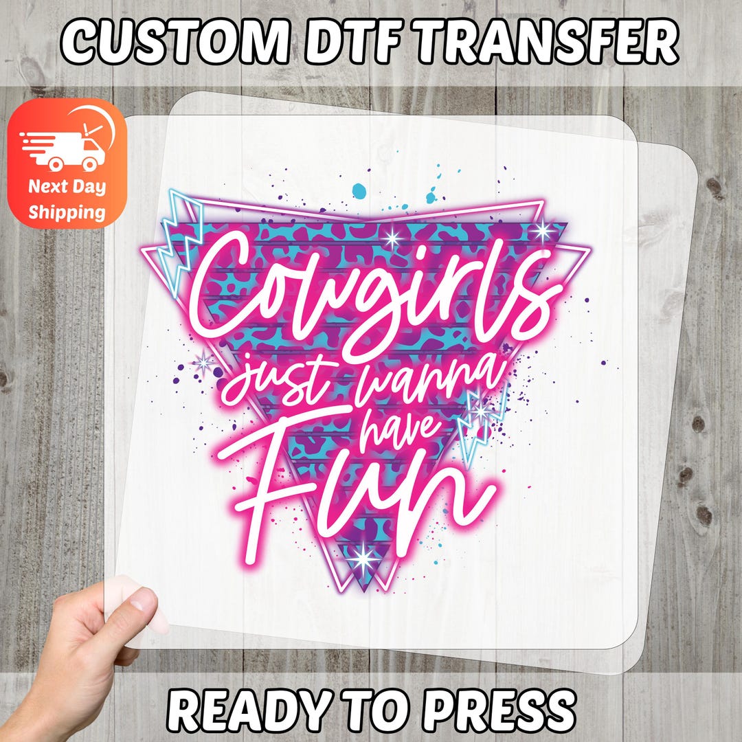 Iron-on Funny Cowgirls Just Wanna Have Fun DTF Transfer, Neon Script ...