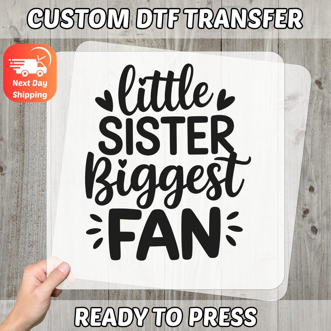 Little Sister Biggest Fan Iron-on Decal, Cute Sibling Love DTF Transfer ...