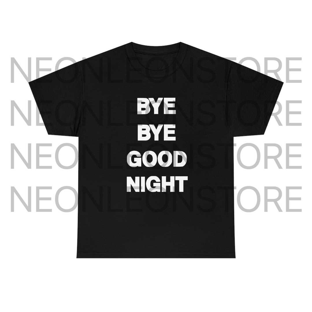 Bye Bye Good Night Number Nine Heavy Cotton Tee Shirt - Etsy