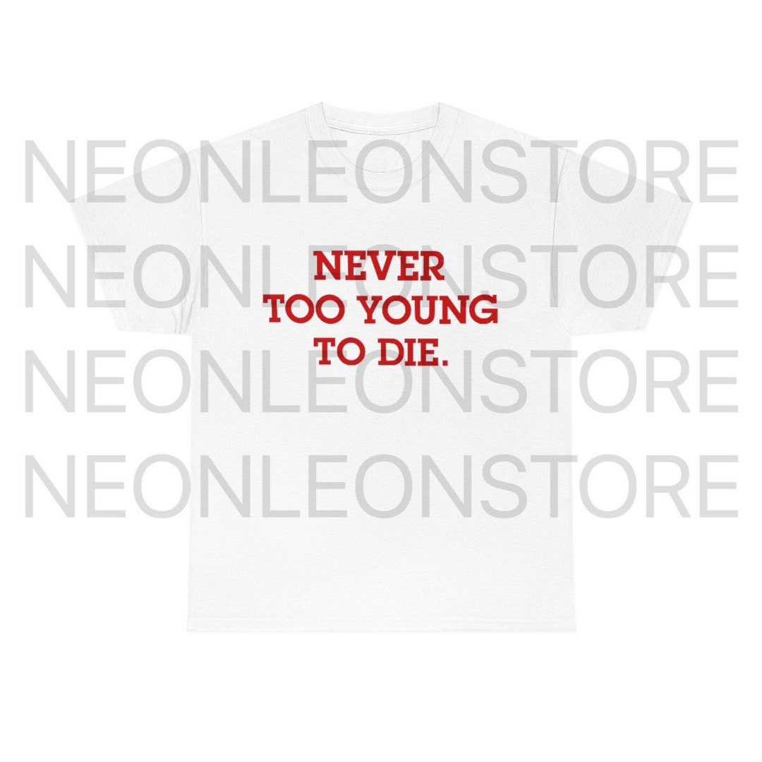 Never Too Young to Die Number Nine Heavy Cotton Tee - Etsy