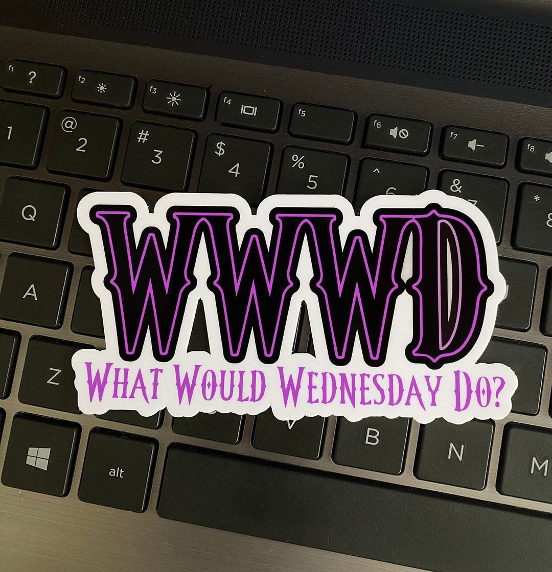What Would Wednesday Do WWWD Vinyl Sticker - Etsy