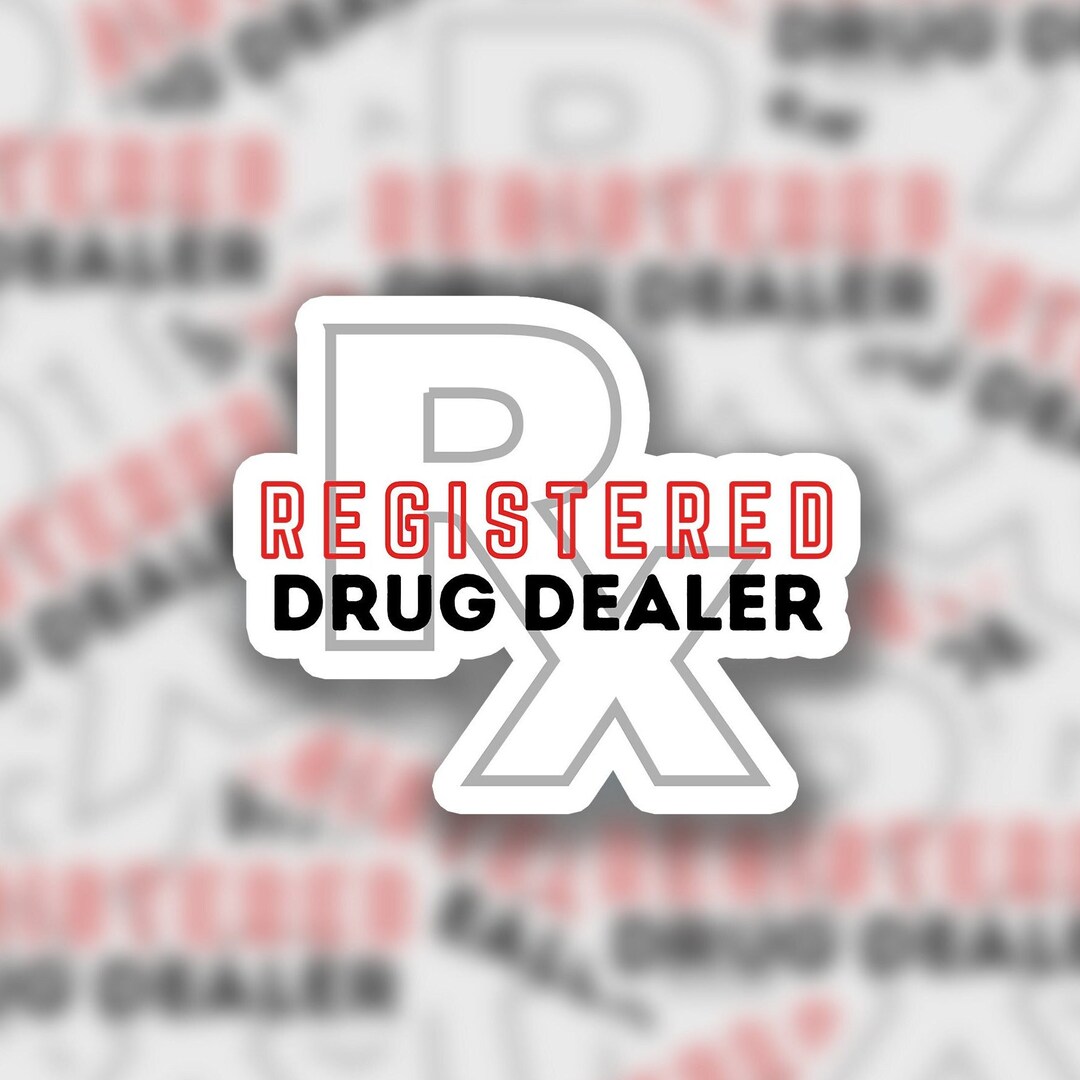 Registered Drug Dealer | Sticker | Funny Pharmacy Sticker | Medical ...