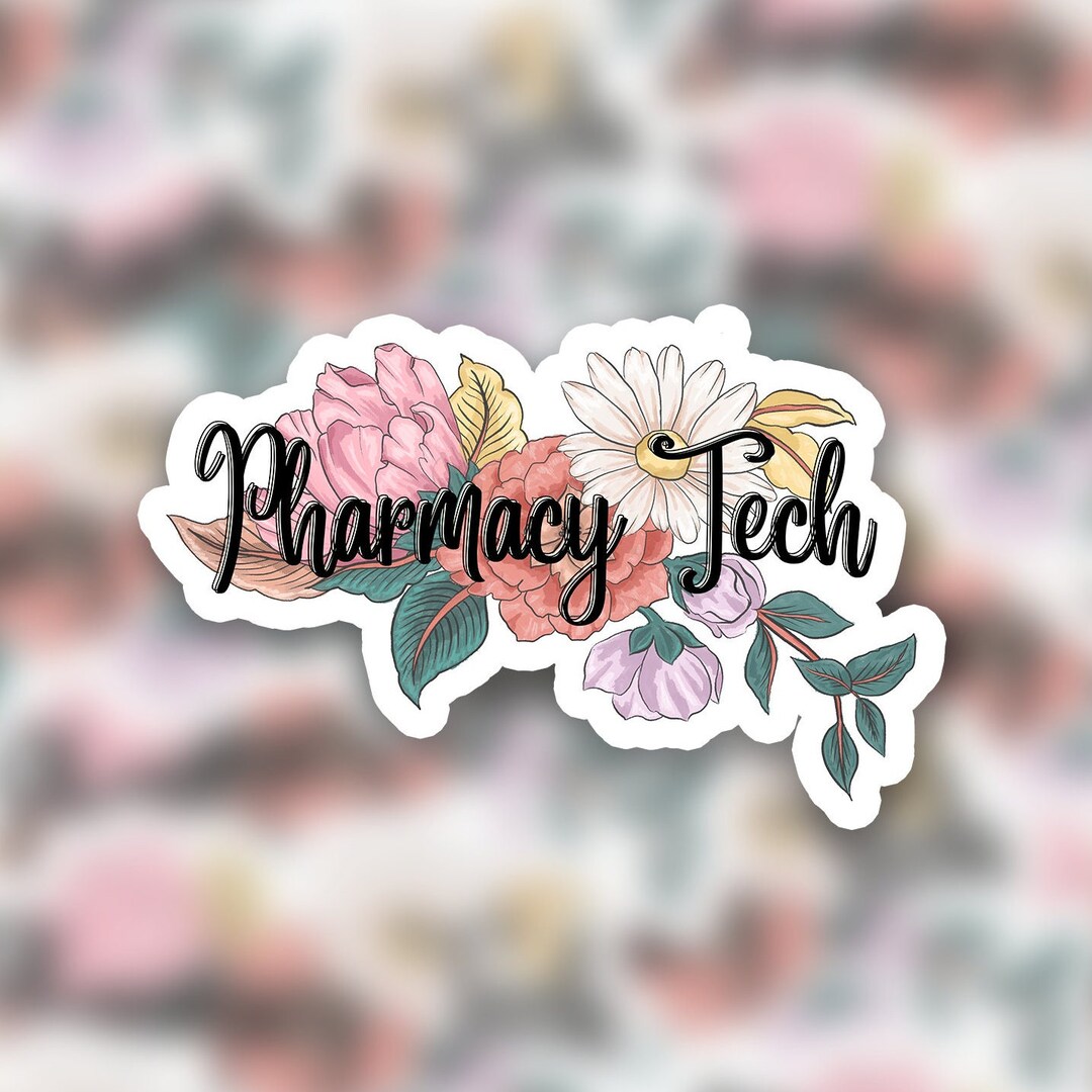 Pharmacy Tech Floral | Sticker | Fully Waterproof | Funny Pharmacy ...
