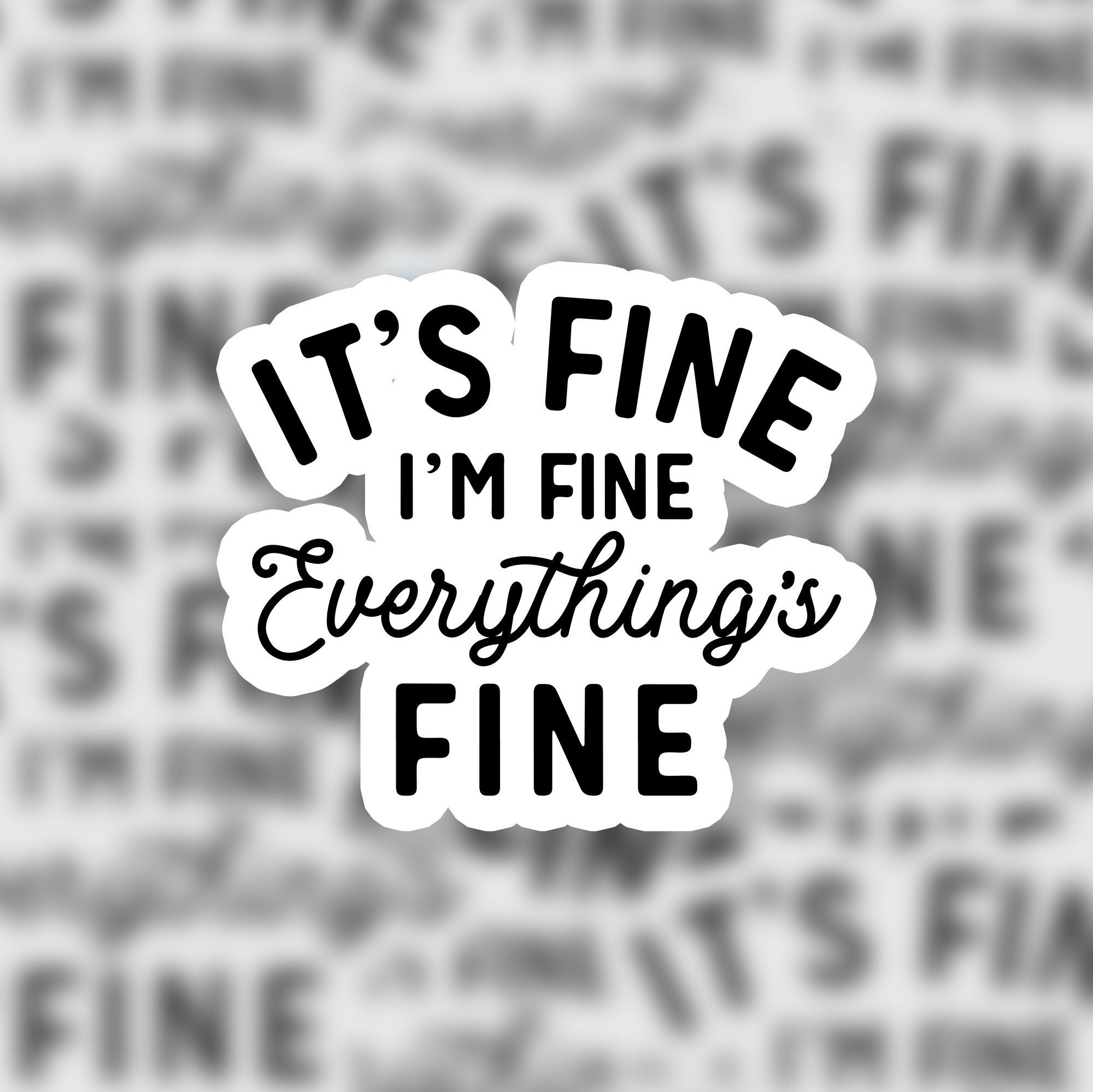 It's Fine I'm Fine... Funny Sticker Laptop - Etsy