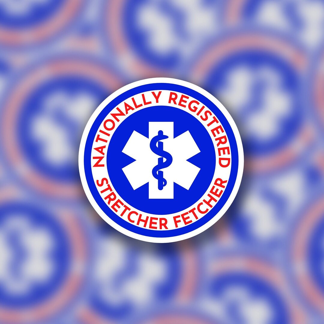 Nationally Registered Stretcher Fetcher | Sticker | Funny EMS Sticker ...