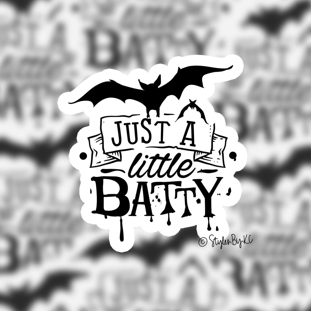 Just a Little Batty | Sticker | Cute Halloween Sticker | Fall Seasonal ...