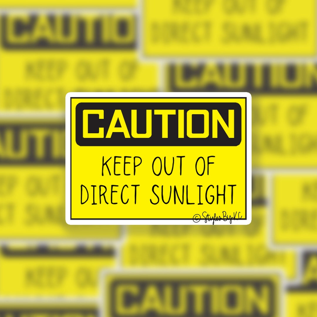 Keep Out of Direct Sunlight | Sticker | Funny Sticker | Sticker for ...