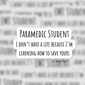 Paramedic Student Sticker Funny EMS Sticker, Medical Humor, Gift for ...