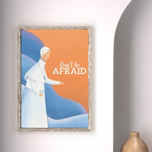 Pope Francis Don't Be Afraid | Catholic Printable Wall Art, Catholic ...