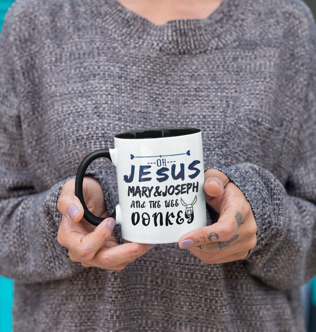 Jesus Mary Joseph & the Wee Donkey Mug, TV Mug, Irish Saying Mug, Funny ...