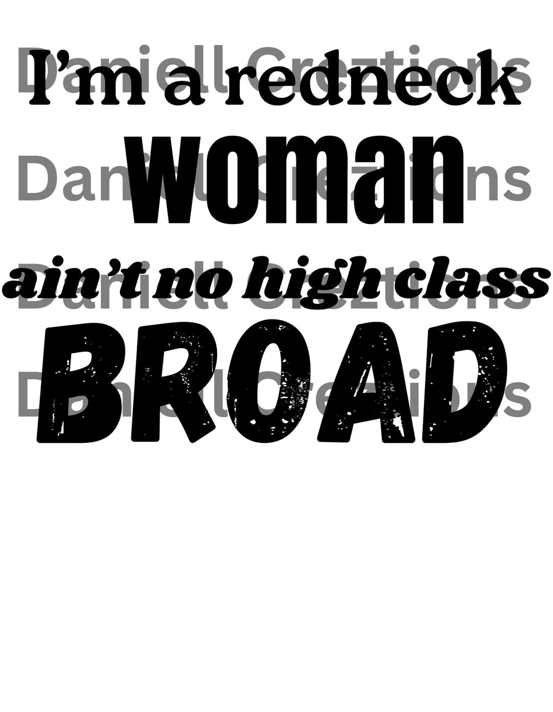 Redneck Woman Ain't No High Class Broad Png File BLACK - Etsy