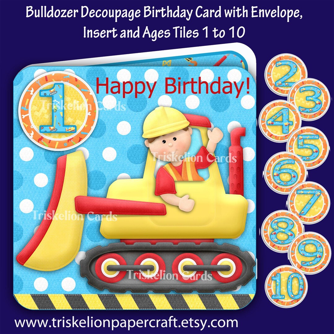 Bulldozer Decoupage Birthday Card Making Kit With Age Tiles 1 - 10 ...