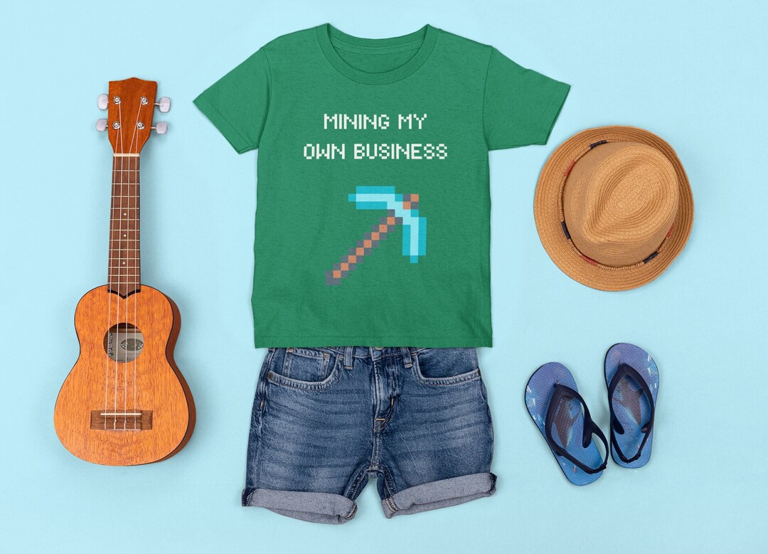Mining My Own Business Minecraft Inspired T Shirt I Great Gift for ...