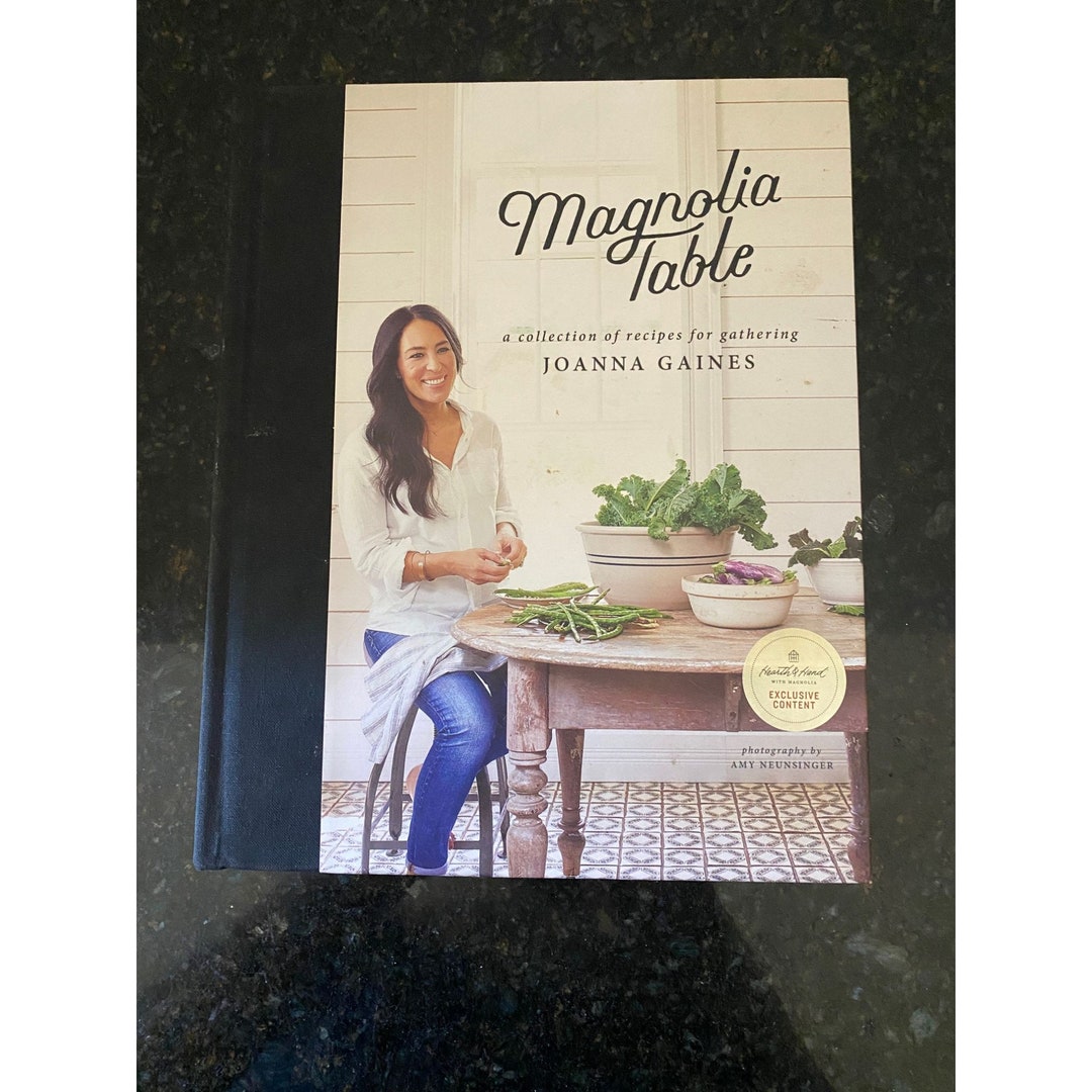Magnolia Table Cookbook, Joanna Gaines, A Collection of Recipes for ...