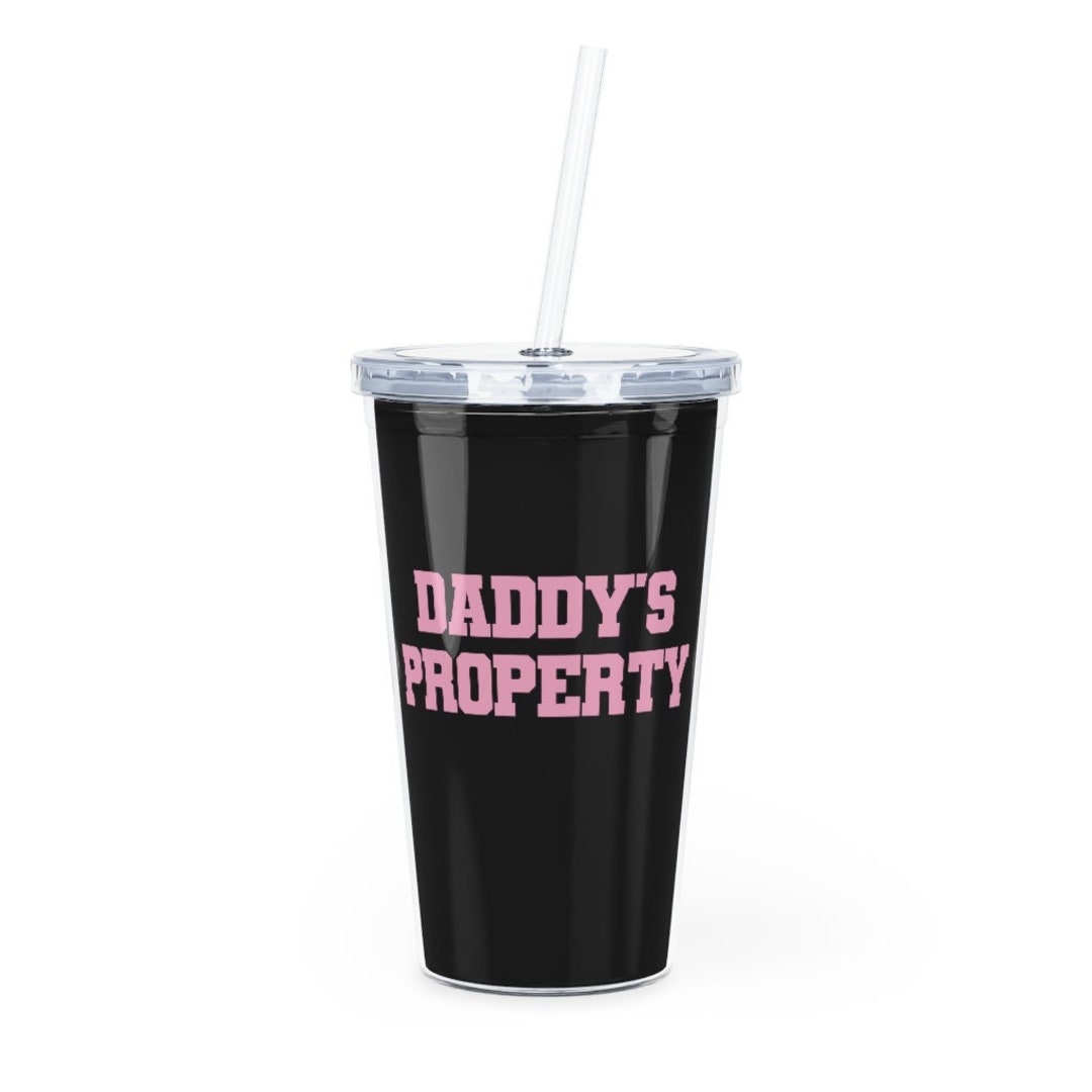 Daddys Property Tumbler Bdsm Ts Ddlg Ts Abdl Ts Kink