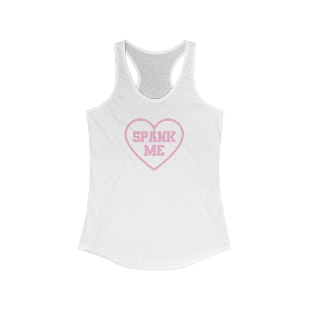 Spank Me Tank Top | Bdsm Tops, Bdsm Womens Clothes, Bdsm Spank, Spanking Kink, Spanking Shirt ...