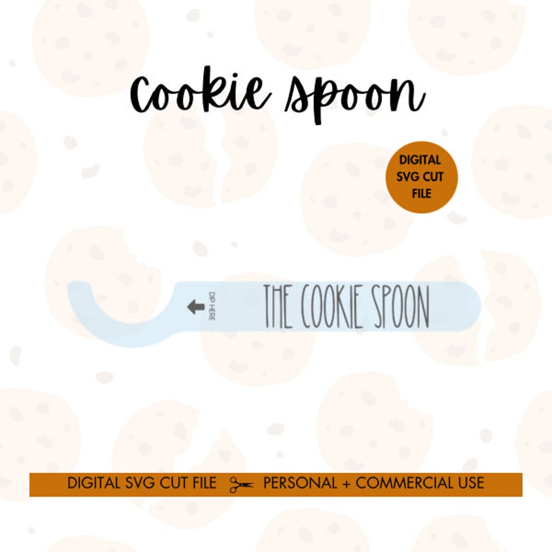 SVG the Cookie Spoon, Cookie Dipper,engraved, Cookie Dipping Spoon for ...