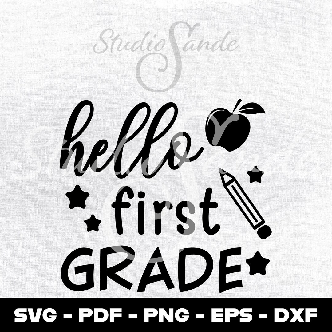 Hello First Grade SVG Digital Cut File Back to School Png Eps Dxf Pdf ...