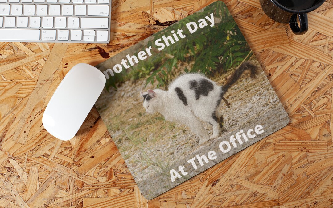 Mouse Pad Another Shit Day at the Office Funny Mouse Mat Cats Co Worker ...