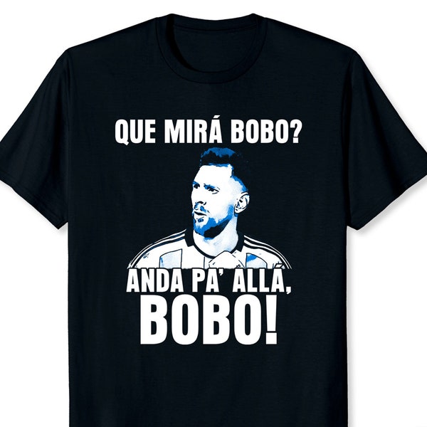 Qué Miras Bobo Shirt - Etsy