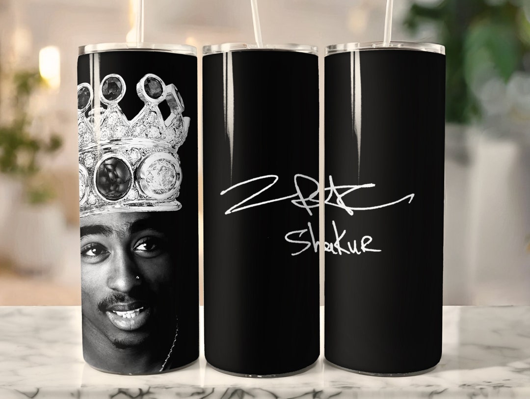 Tupac Shakur Tumbler 20 Oz Skinny, King Ring, Tumbler Sublimation ...