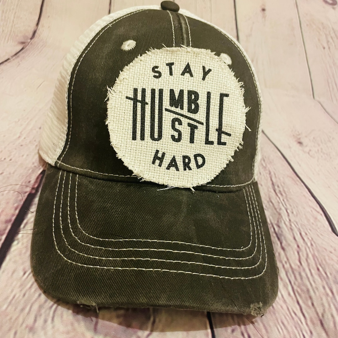 Stay Humble Hustle Hard Hat Patch, Cap Patches, Hat With Patches, Hat ...