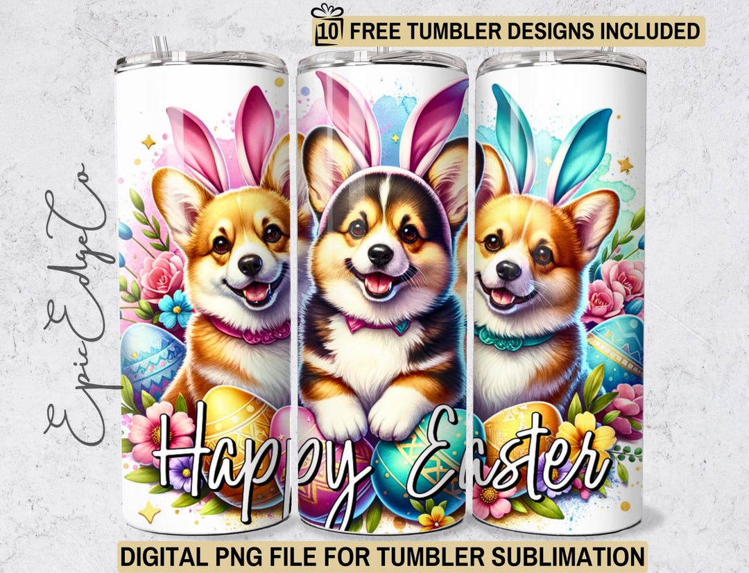 Easter Corgi Tumbler Wrap, 20oz Skinny Sublimation, Digital Download ...