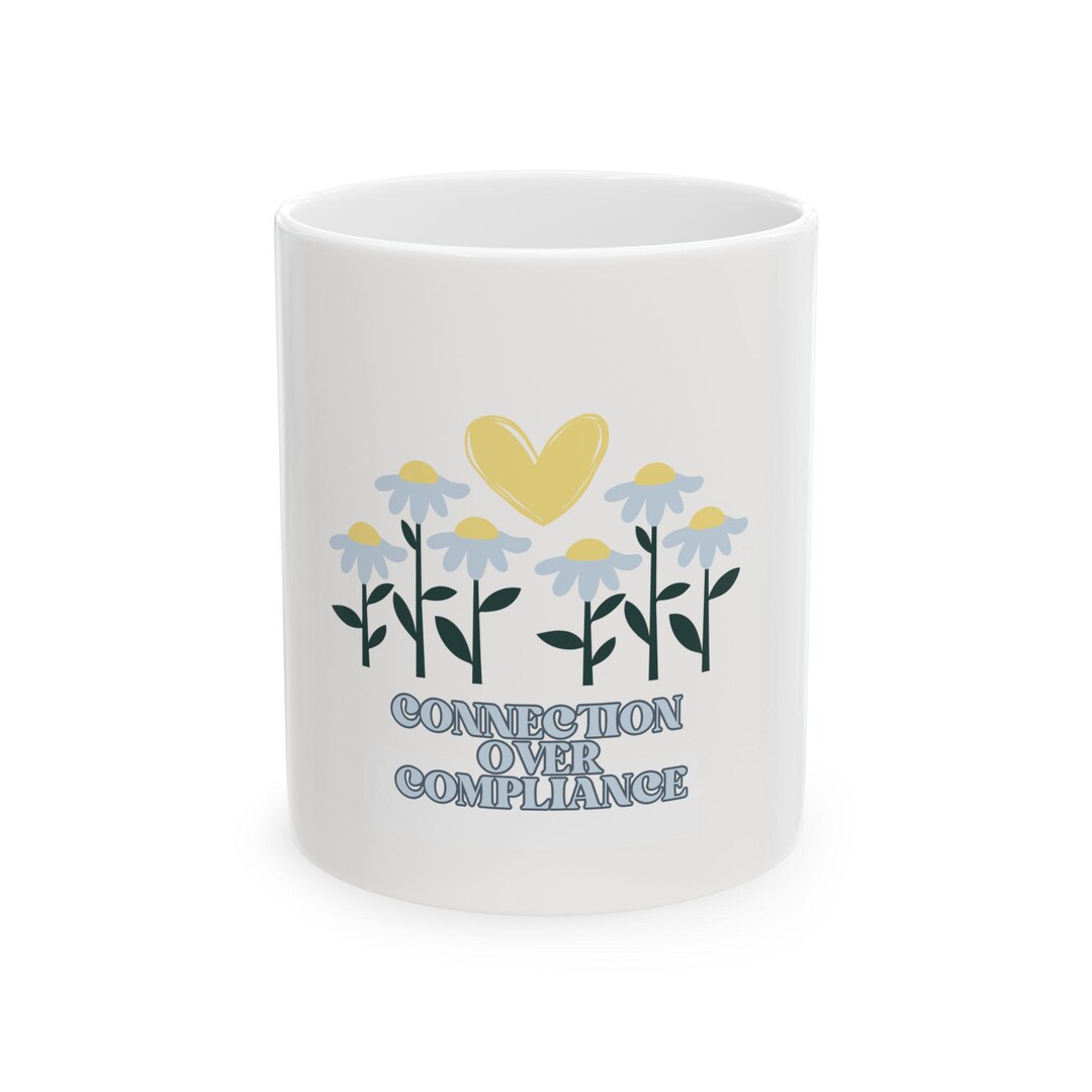 ABA Therapist Coffee Mug | Connection Over Compliance, Mental Health ...