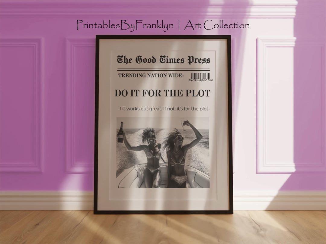 Boss Chick Wall Art Decor Do It for the Plot Wall Art, Empowering Lady ...