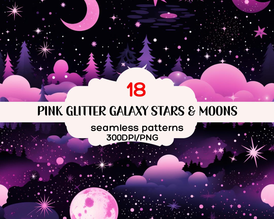 Pink Glitter Galaxy Stars & Moons Seamless Patterns, Galaxy Seamless ...