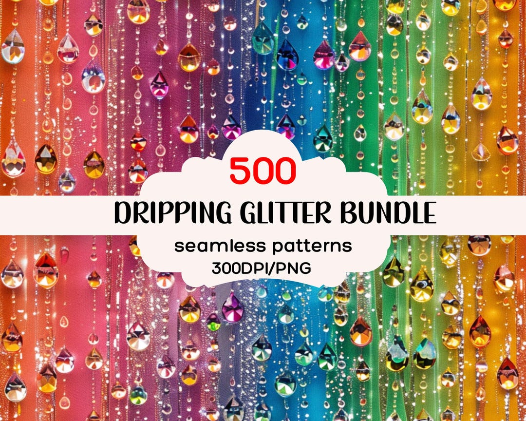 Dripping Glitter 500+ Seamless Patterns, Glitter Bundles, Luxurious ...