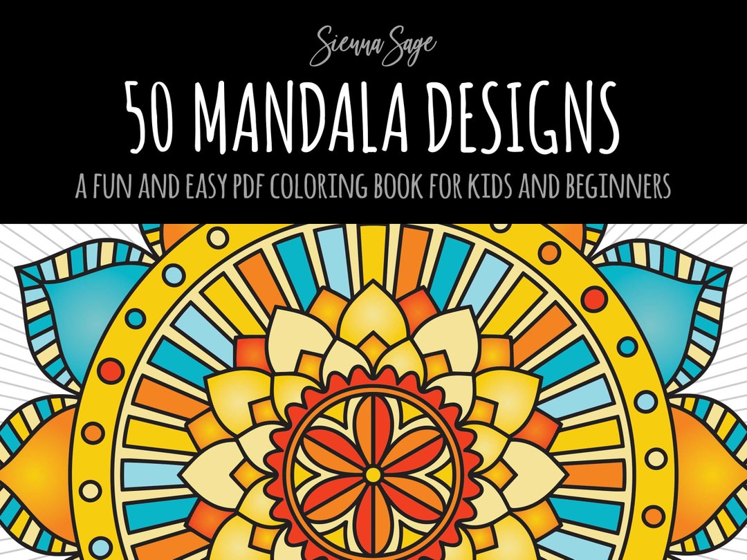 50 Mandala Designs: A Fun & Easy Coloring Book for Kids and Beginners ...
