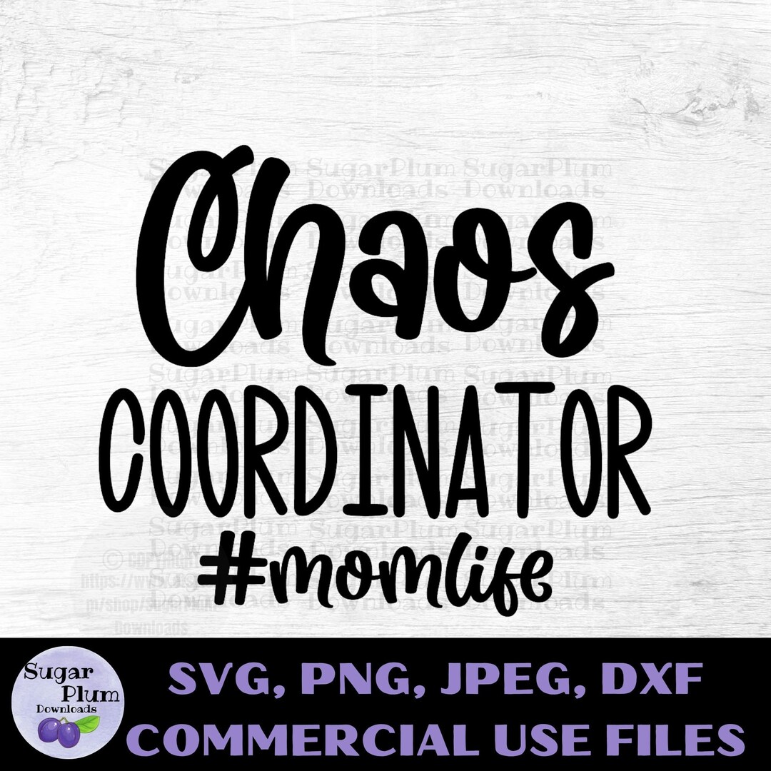 Cahos Coordinator momlife SVG Cut File, Mom Life, Mama, Funny Mom Quote ...