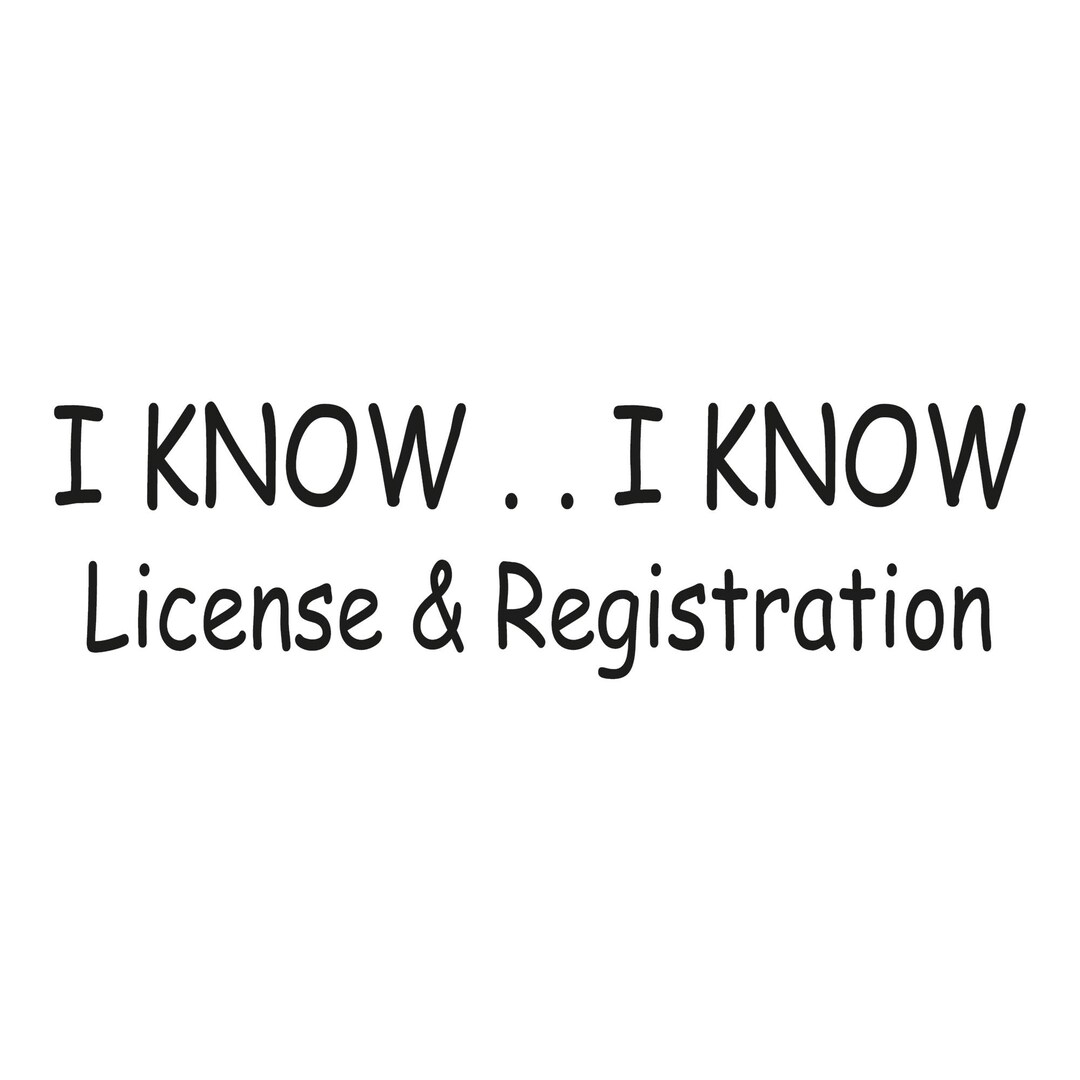 Car Sticker I Know License & Registration 210 X 60 Mm - Etsy